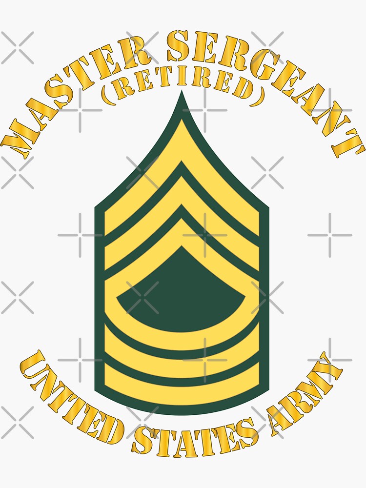 "Army - Enlisted - MSG - Master Sergeant - Std - Retired" Sticker for ...