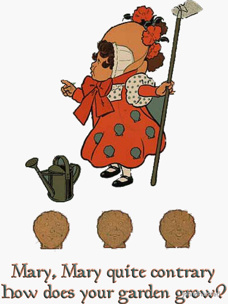 "MARY, MARY QUITE CONTRARY (#3 clear background with text)" Sticker for ...