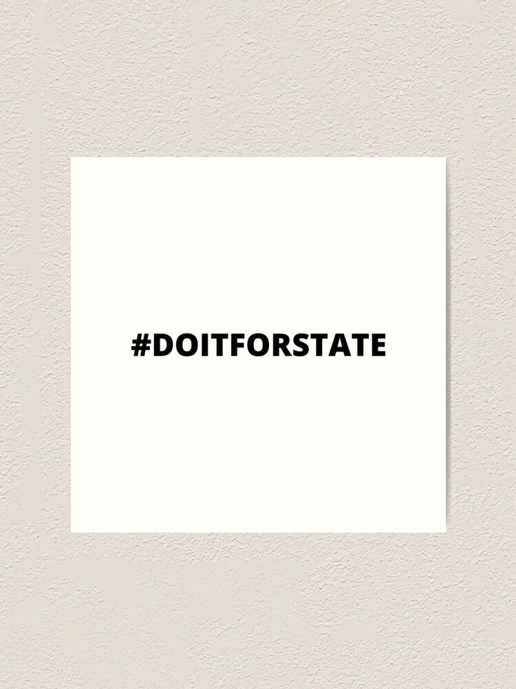 "#DoItForState #DIFS" Art Print for Sale by lukassfr | Redbubble
