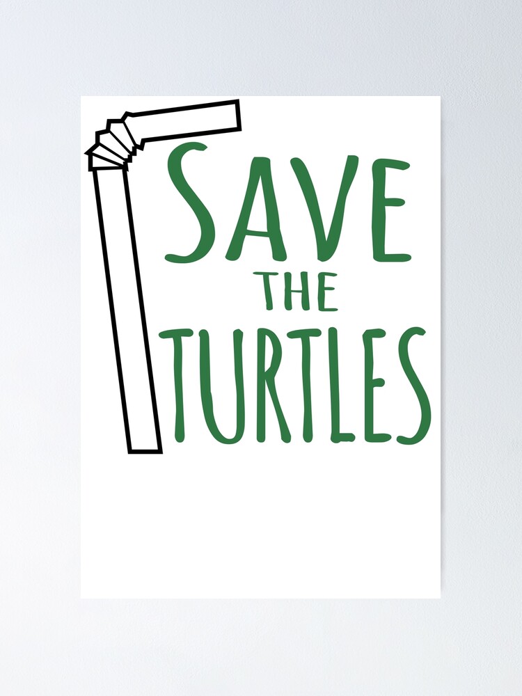 "Save the turtles!" Poster by lucyymaguire | Redbubble