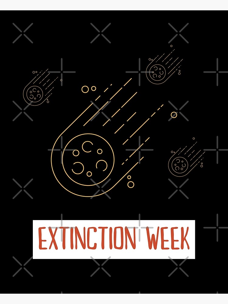 Extinction Week Premium Matte Vertical Poster sold by Iván Gómez | SKU ...