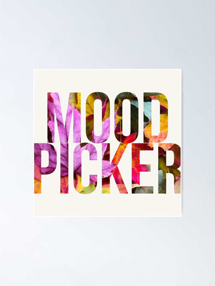 "MOOD PICKER" Poster by moodpicker | Redbubble