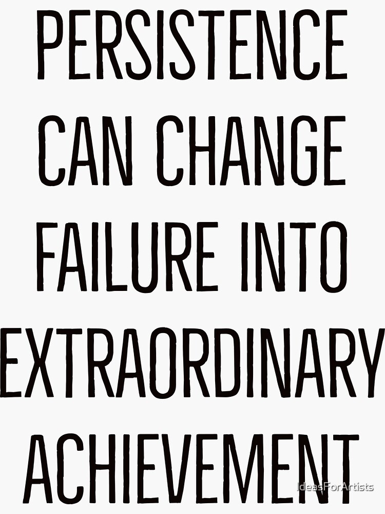 "Motivational quotes - Persistence can change failure into ...