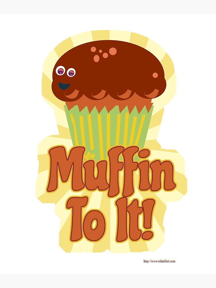 " Funny Muffin To It Baked Good Cartoon " Photographic Print for Sale ...