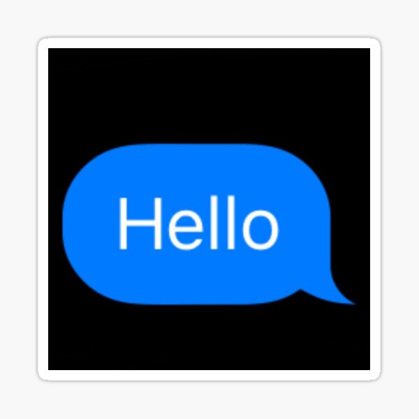 ""Hello" Text Message" Sticker for Sale by GalacticCosmos | Redbubble