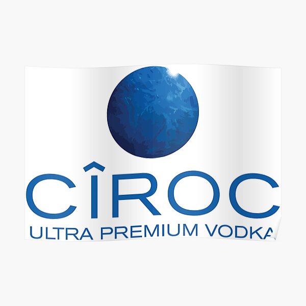 "CÎROC Vodka" Poster by LineJ | Redbubble