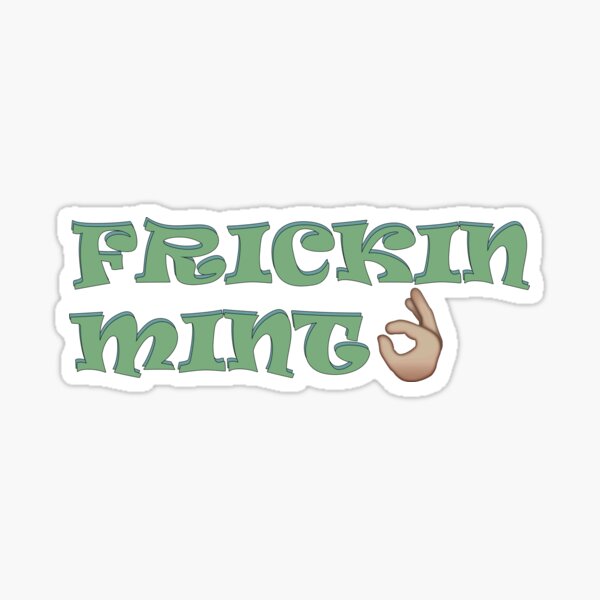 "Frickin Mint! tiktok trend meme funny laptop sticker" Sticker for Sale ...