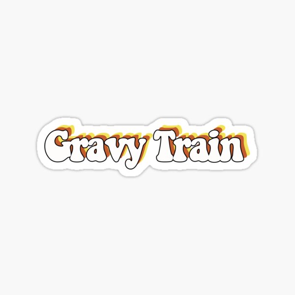 Gravy Train Stickers | Redbubble