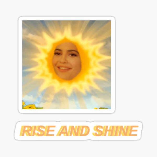 "Kylie Jenner Rise And Shine Meme" Sticker for Sale by lainelh | Redbubble