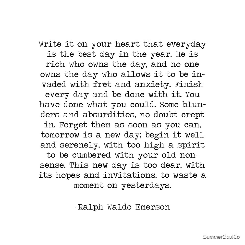 "Let go of yesterday, live today. Ralph Waldo Emerson Quote." by ...