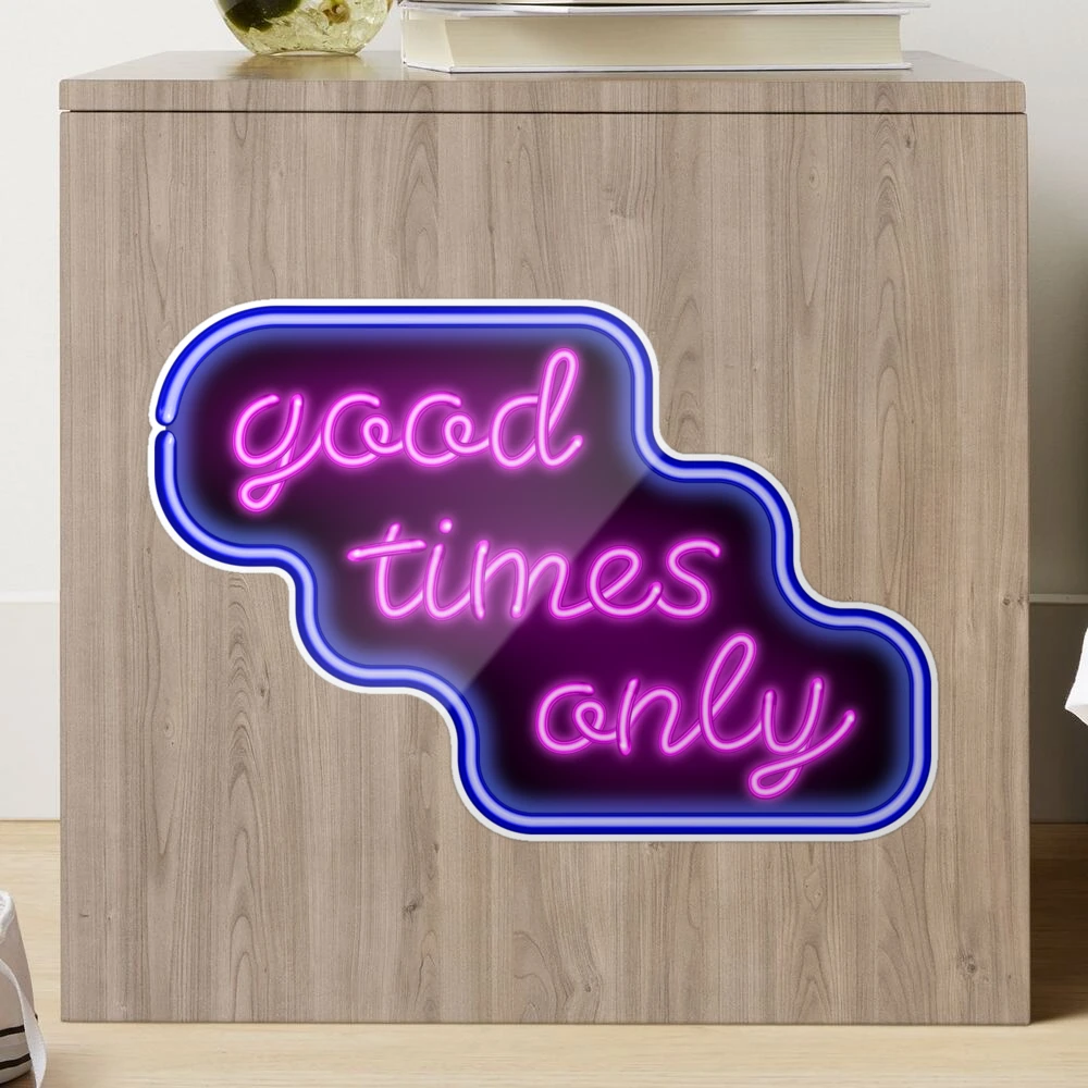 Good Times Sign