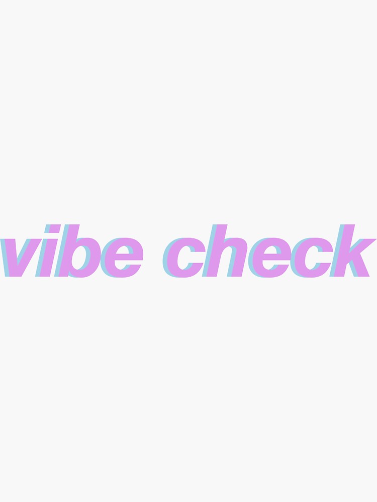 "vibe check" Sticker by alisonadam | Redbubble