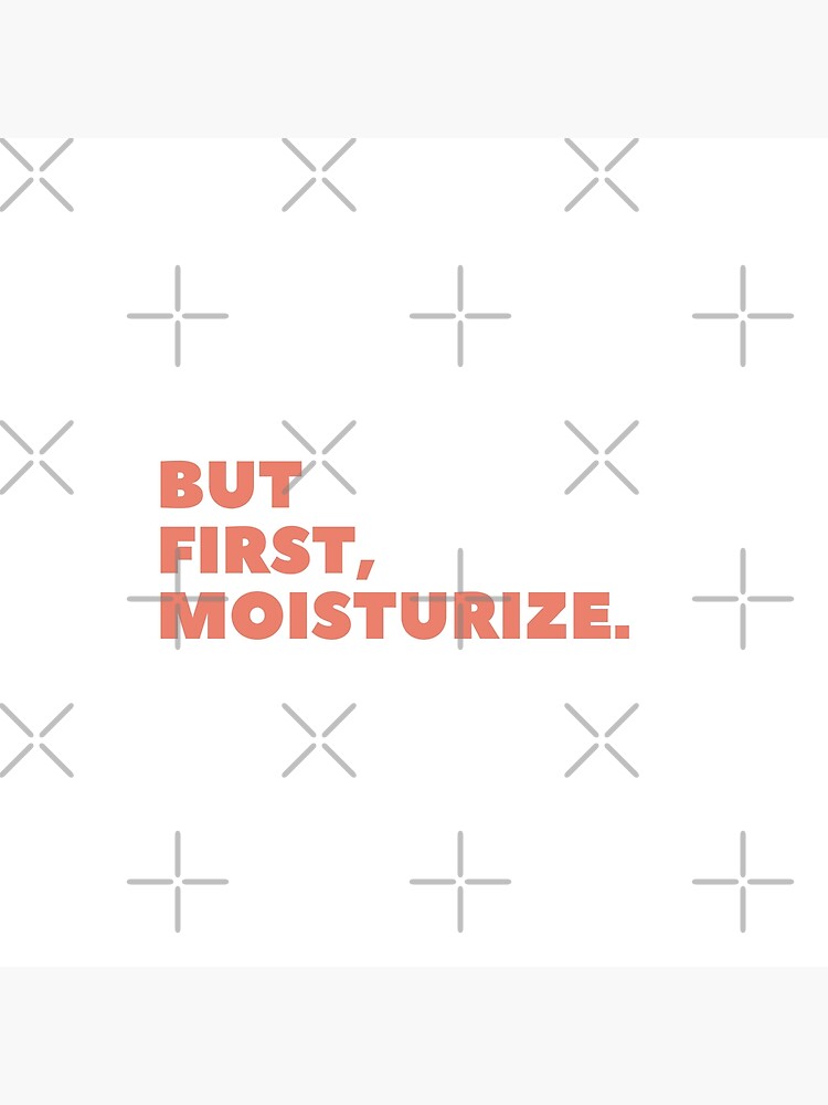 "But First, Moisturize Burnt Orange Minimalistic Typography Word Art ...