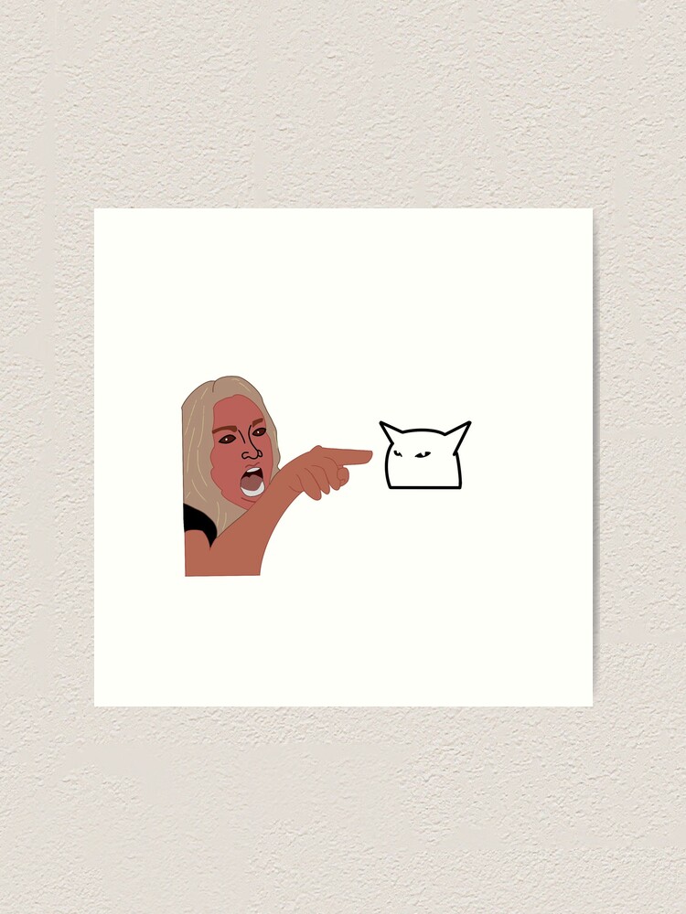 "Angry Cat and Lady Meme" Art Print for Sale by HughOsh | Redbubble