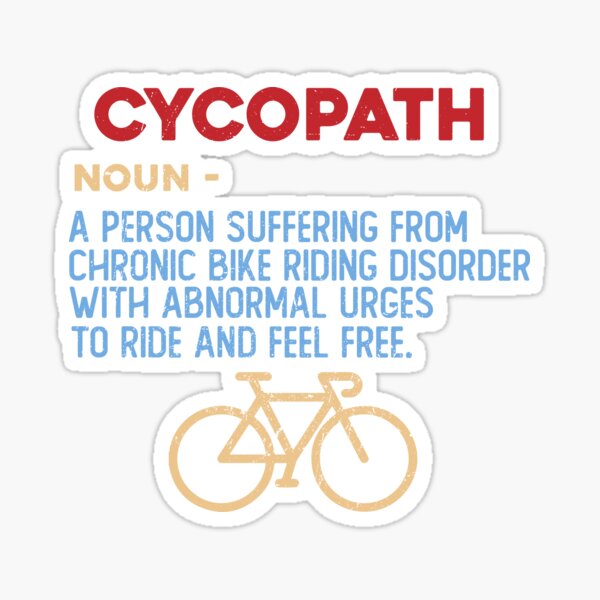 "Cycling Funny Design Cycopath Noun" Sticker for Sale by eulonix ...