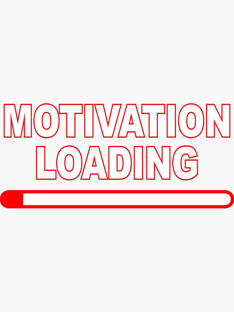 "motivation loading" Sticker for Sale by baingraphics | Redbubble