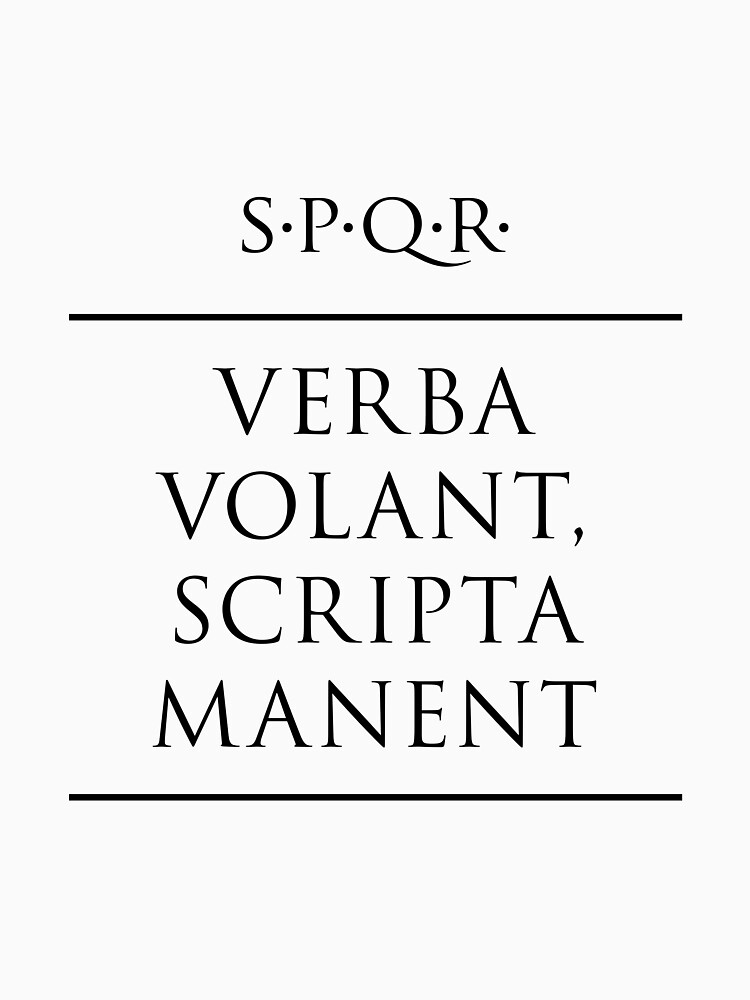 "Latin quote Verba volant, scripta manent" T-shirt by fabianodp | Redbubble