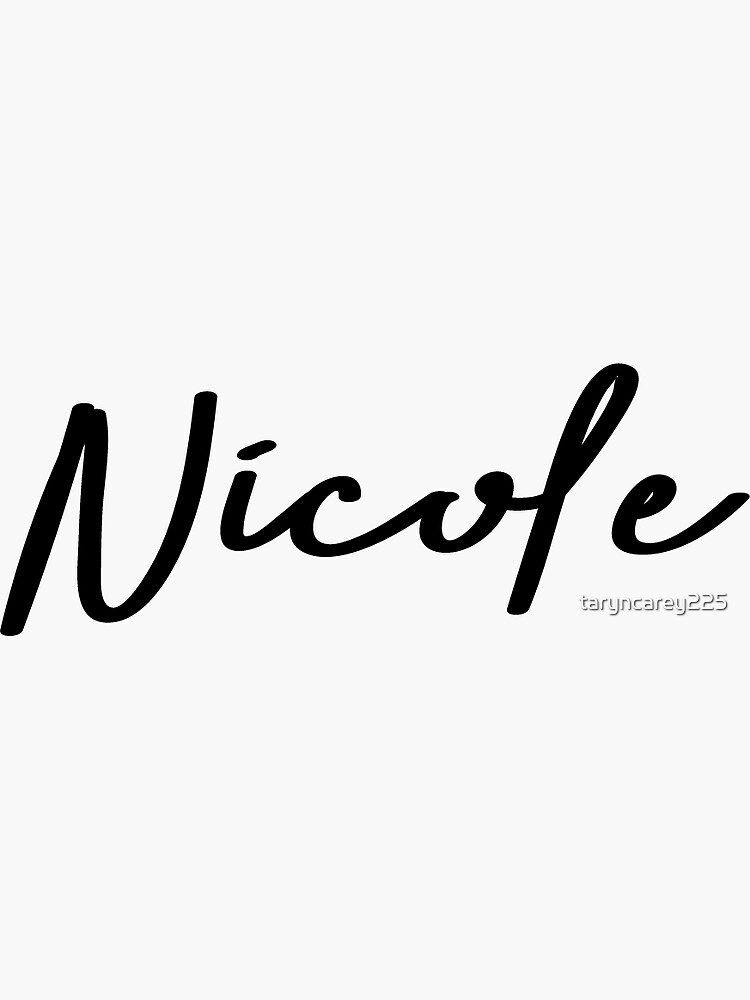 "Nicole handwriting" Sticker for Sale by taryncarey225 | Redbubble