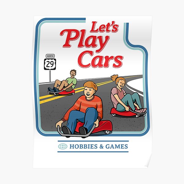 "Let's Play Cars" Poster by visualcraftsman | Redbubble