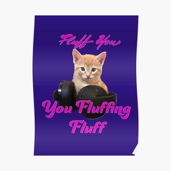 Póster «Gamer Cat- Fluff you, you Fluffing Fluff» de aadventures ...