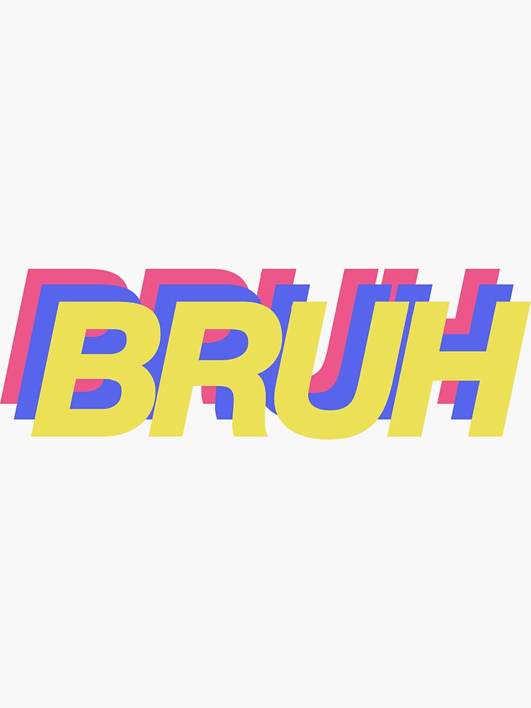 "Bruh Text Meme" Sticker by Avaisntalive | Redbubble