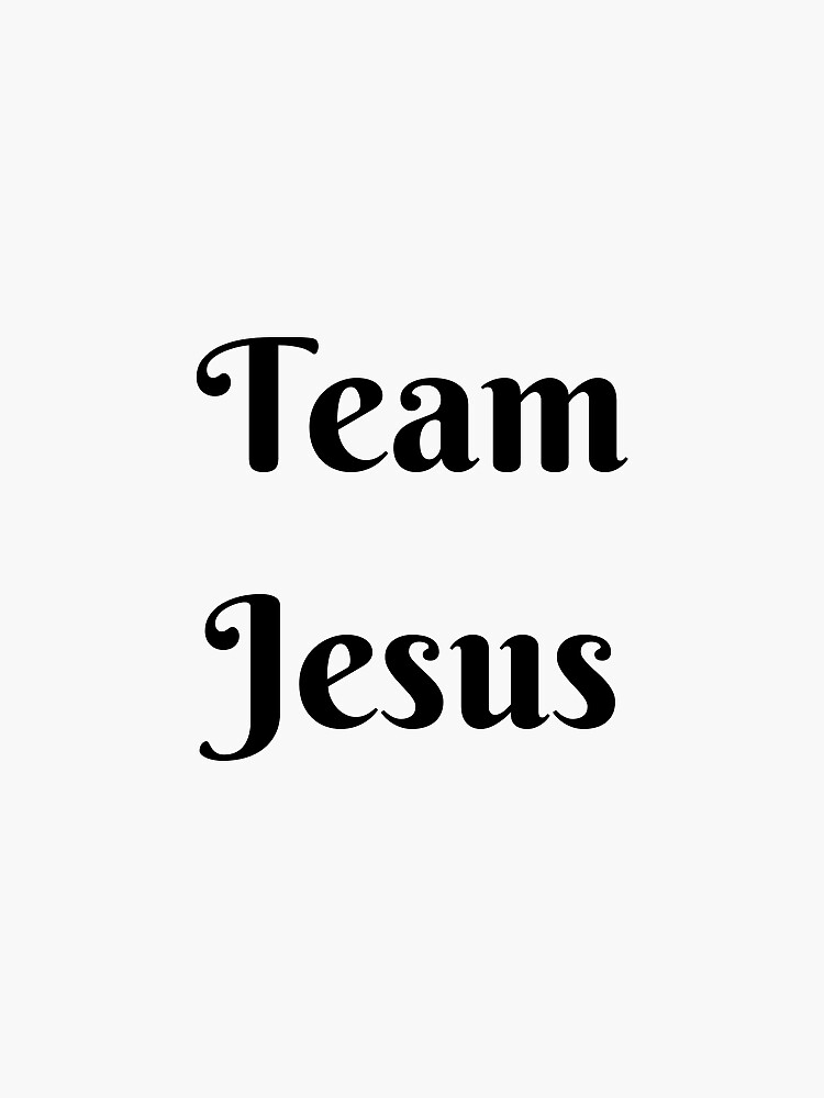 "Team Jesus" Sticker by culturshox0920 | Redbubble