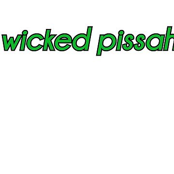 "Wicked pissah" Sticker for Sale by laurenlabadini | Redbubble
