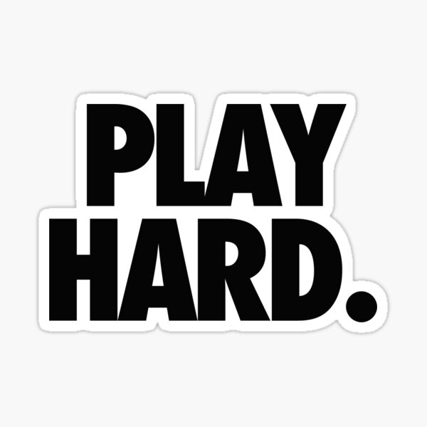 "PLAY HARD." Sticker for Sale by cpinteractive | Redbubble