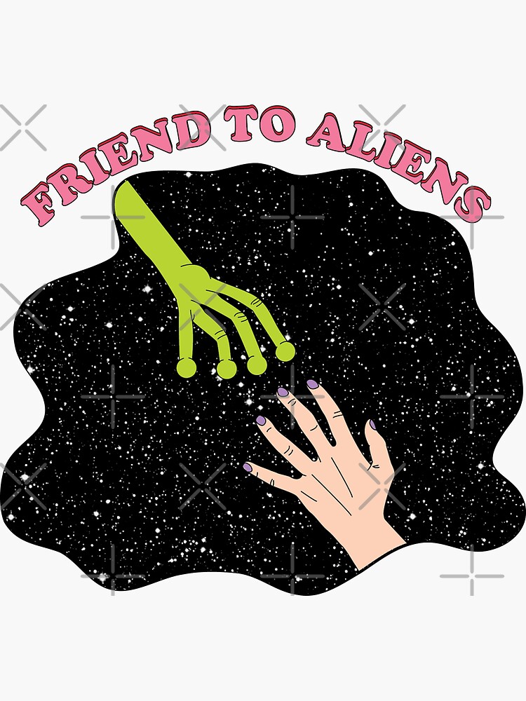 "Friend to Aliens" Sticker by FeatherDesigns | Redbubble