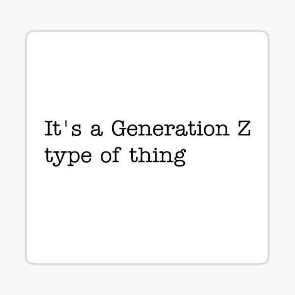 "Generation Z" Sticker for Sale by Olesya-shanx | Redbubble
