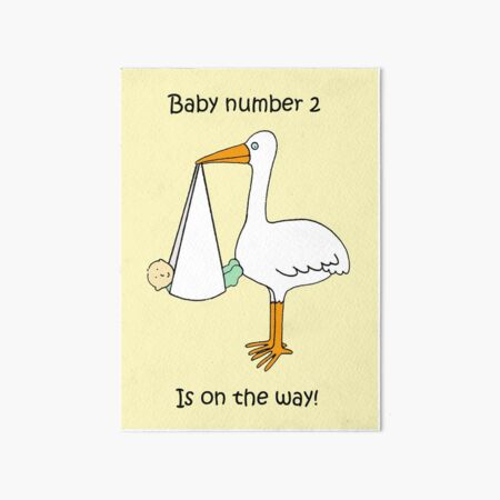 "Baby Number 2 is On the Way Cartoon Stork and Baby" Art Board Print ...