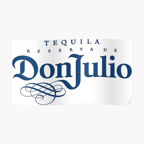 "Don Julio " Poster for Sale by Nannapaulet | Redbubble
