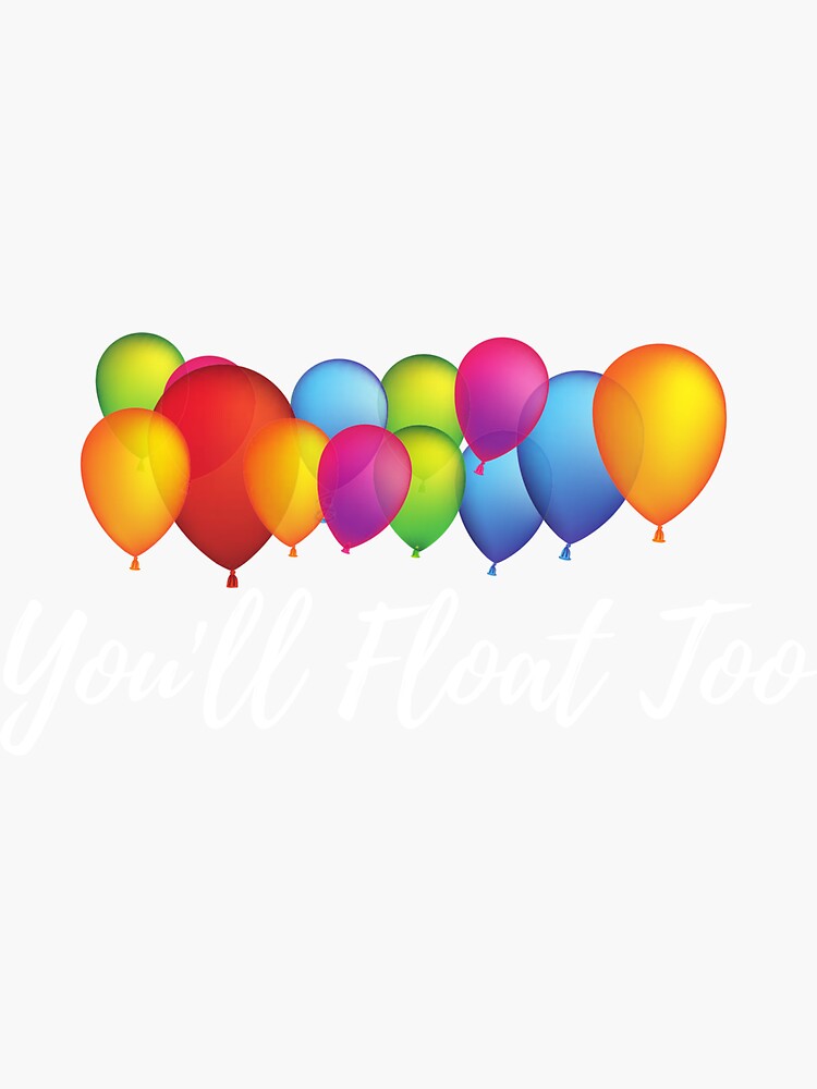 "You Will Float Too" Sticker for Sale by Aurimas123 | Redbubble