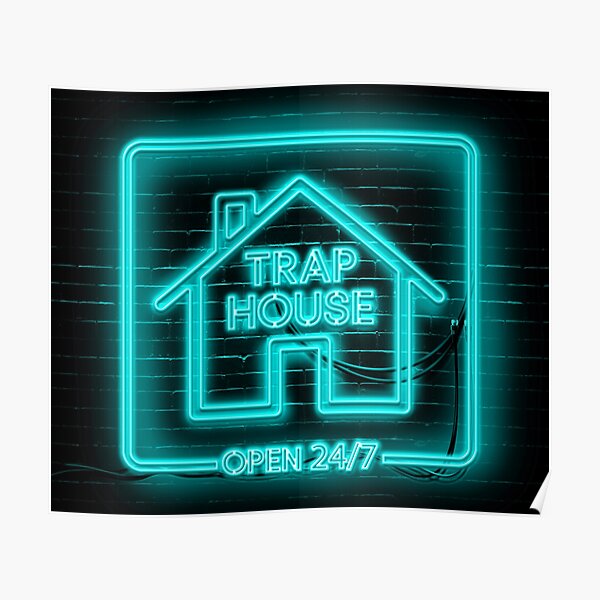 "Trap House" Poster by alexvoss | Redbubble
