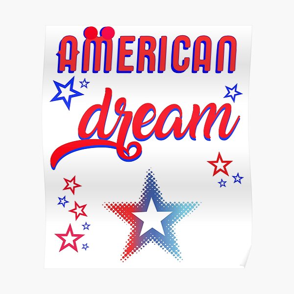 "American Dream" Poster for Sale by beautyandthetee | Redbubble