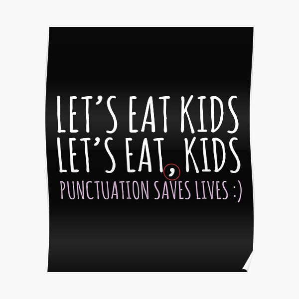 "Punctuation saves lives Lets eat kids Funny English grammar about ...