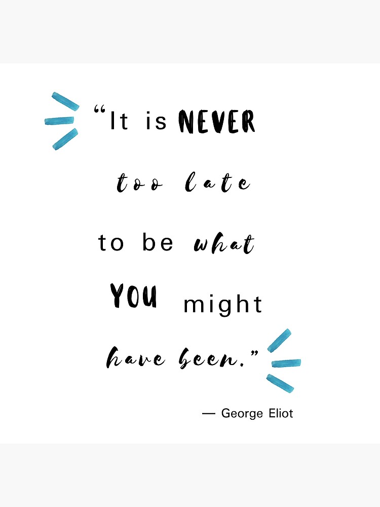 "Inspirational George Elliot quote for life purpose" Poster for Sale by ...