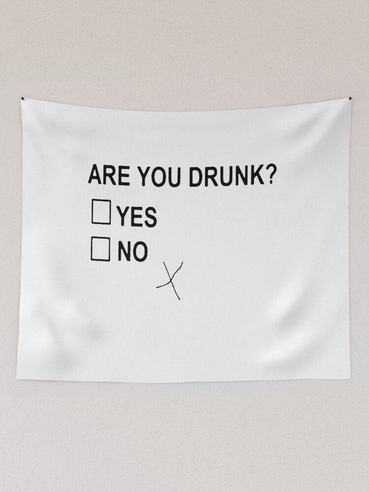 "Are You Drunk Yes No Checkbox Party Fun" Tapestry for Sale by taiche ...