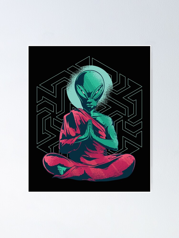"meditating alien monk" Poster by DerSenat | Redbubble
