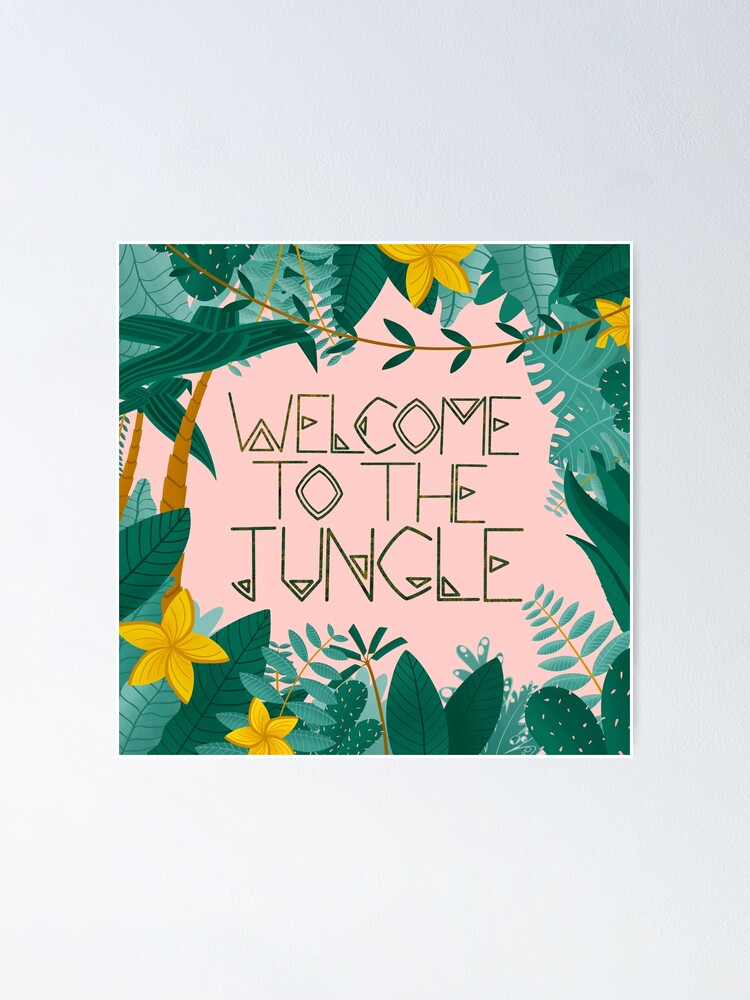 "Welcome to the Jungle" Poster for Sale by Cardow-Arts | Redbubble