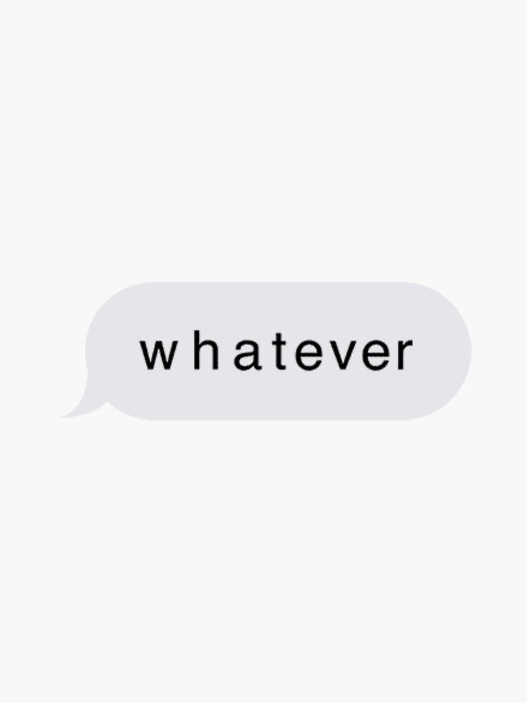 "whatever" Sticker for Sale by gabrielmalinii | Redbubble