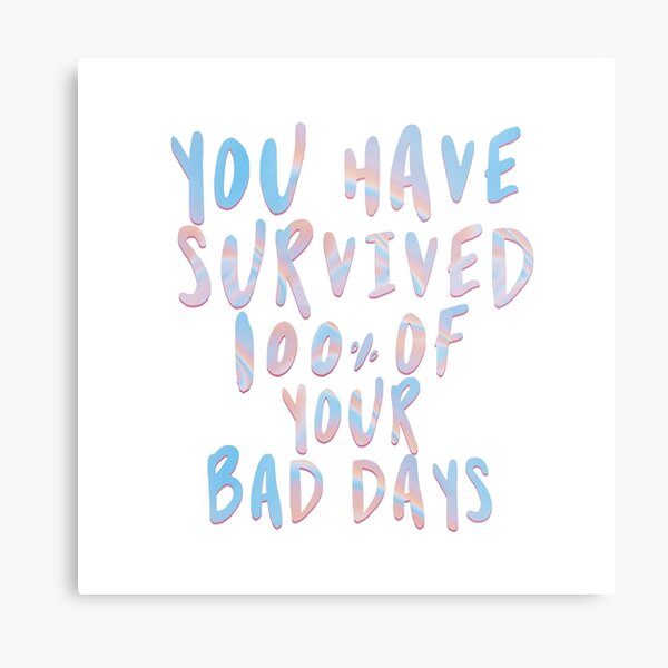 You Survived Wall Art | Redbubble