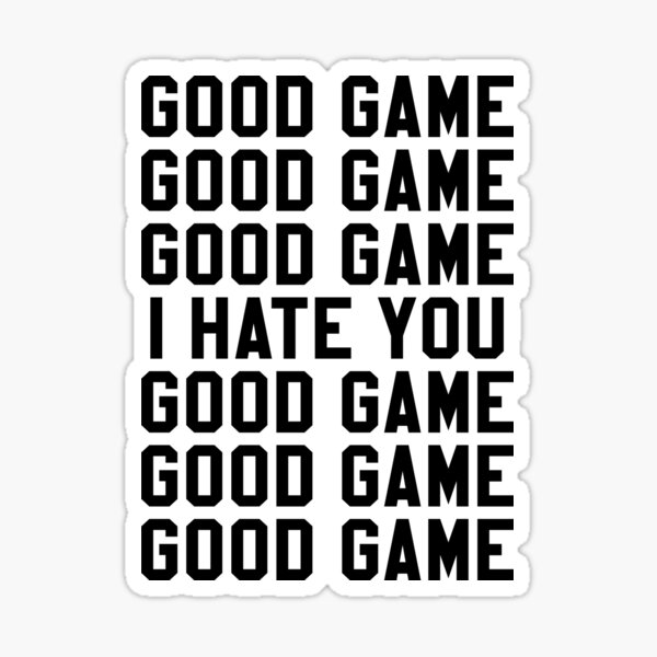 "Copy of Good Game" Sticker for Sale by HighCiti | Redbubble