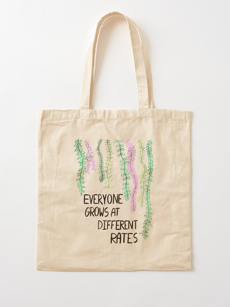 "Everyone grows at different rates (plant quotes)" Tote Bag for Sale by ...