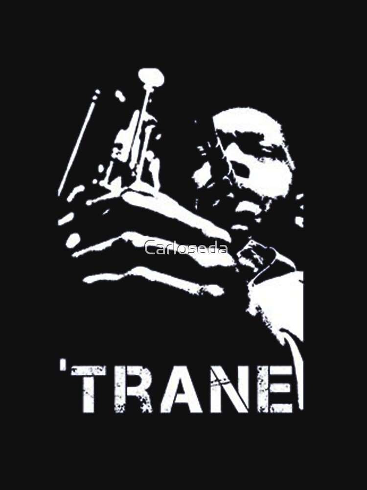 "'Trane" T-shirt for Sale by Carloseda | Redbubble | trane t-shirts ...