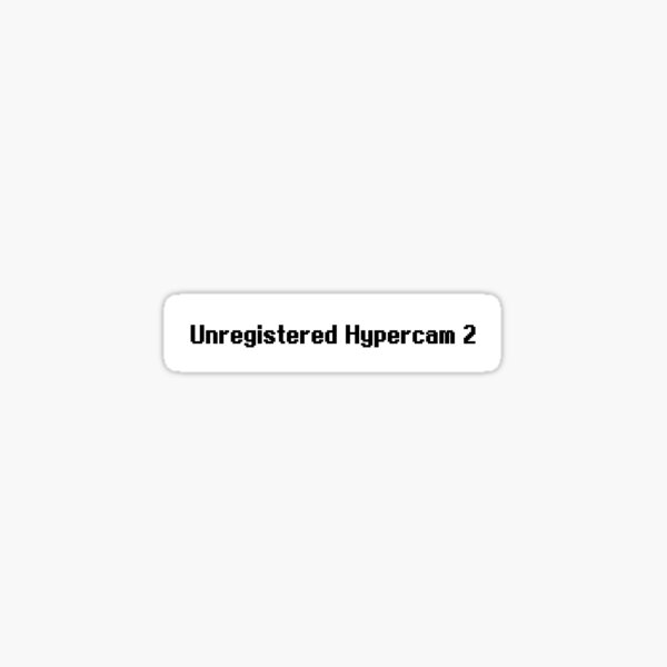 "Unregistered hypercam 2" Sticker for Sale by skorne- | Redbubble