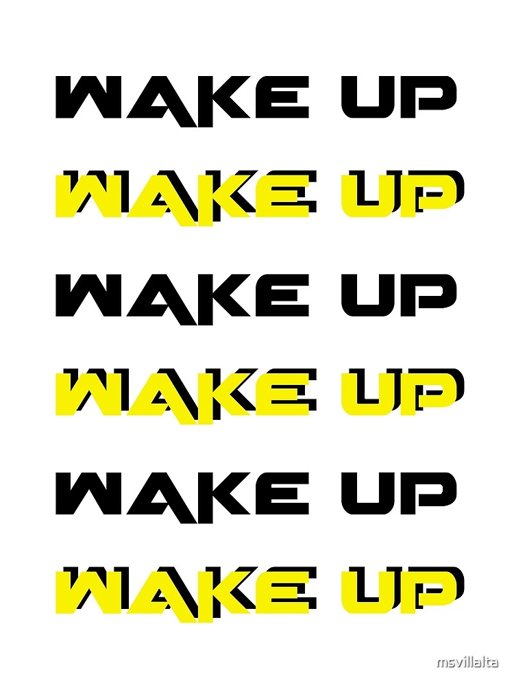 "Wake UP" Poster by msvillalta | Redbubble