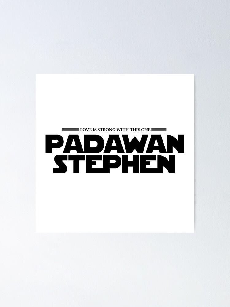 "Padawan Stephen" Poster by Urosek | Redbubble