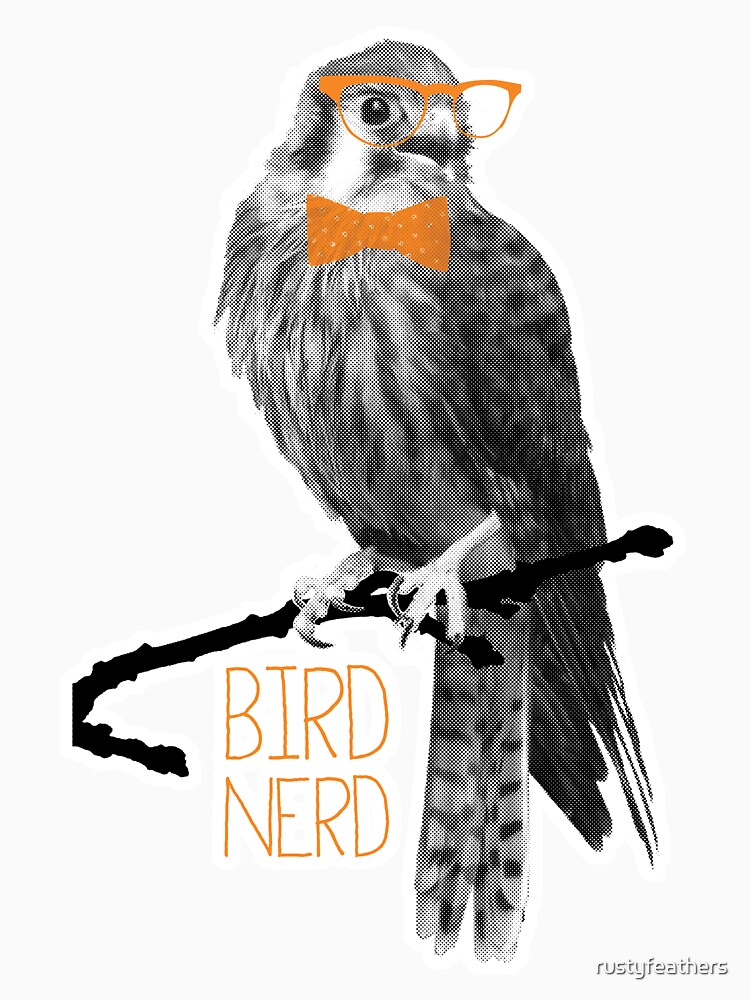 "Bird Nerd" T-shirt for Sale by rustyfeathers | Redbubble | bird t ...