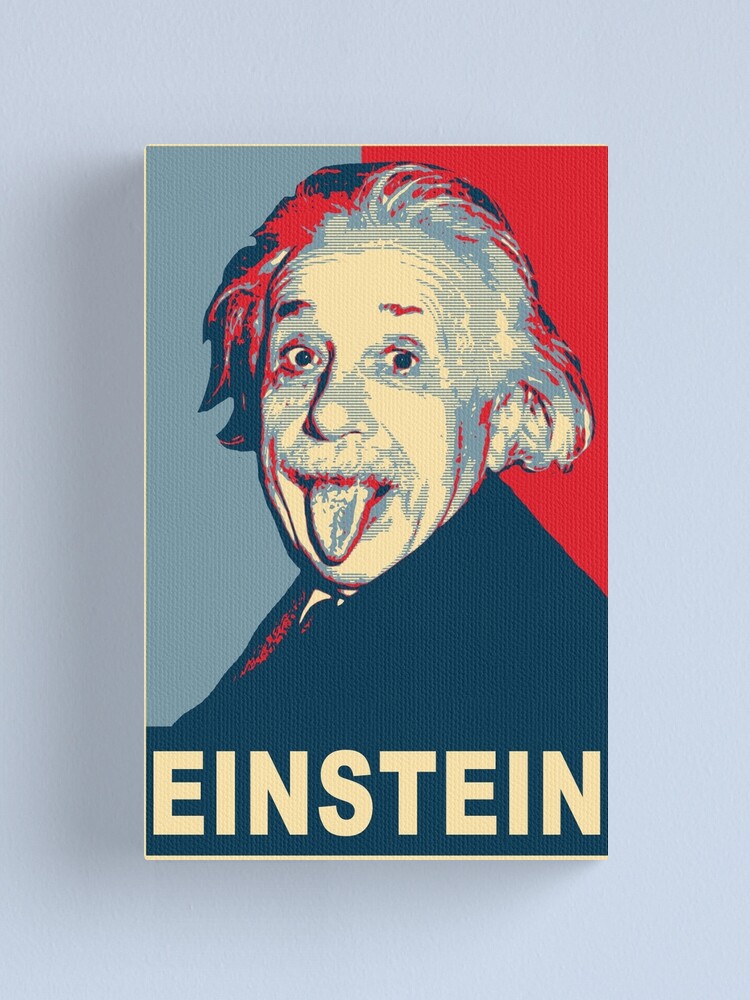 Albert Einstein Portrait Pulling Tongue Campaign Design Canvas Print For Sale By Yin888